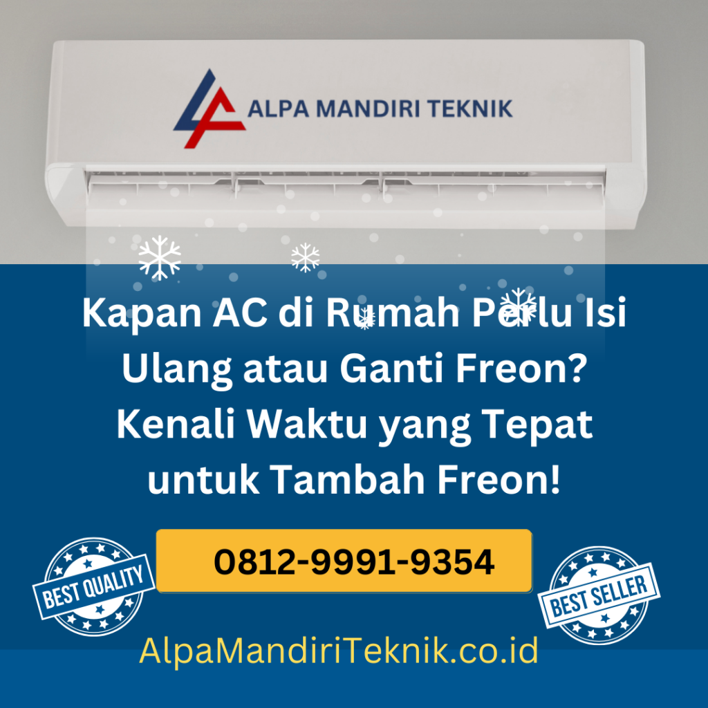 Kapan AC di Rumah Perlu Isi Ulang atau Ganti Freon? Kenali Waktu yang ...